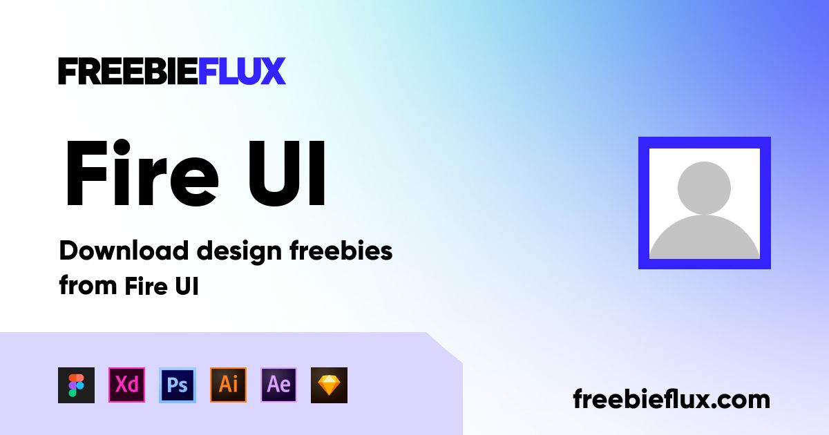 13 freebies for Figma, Adobe XD and Sketch by Fire UI